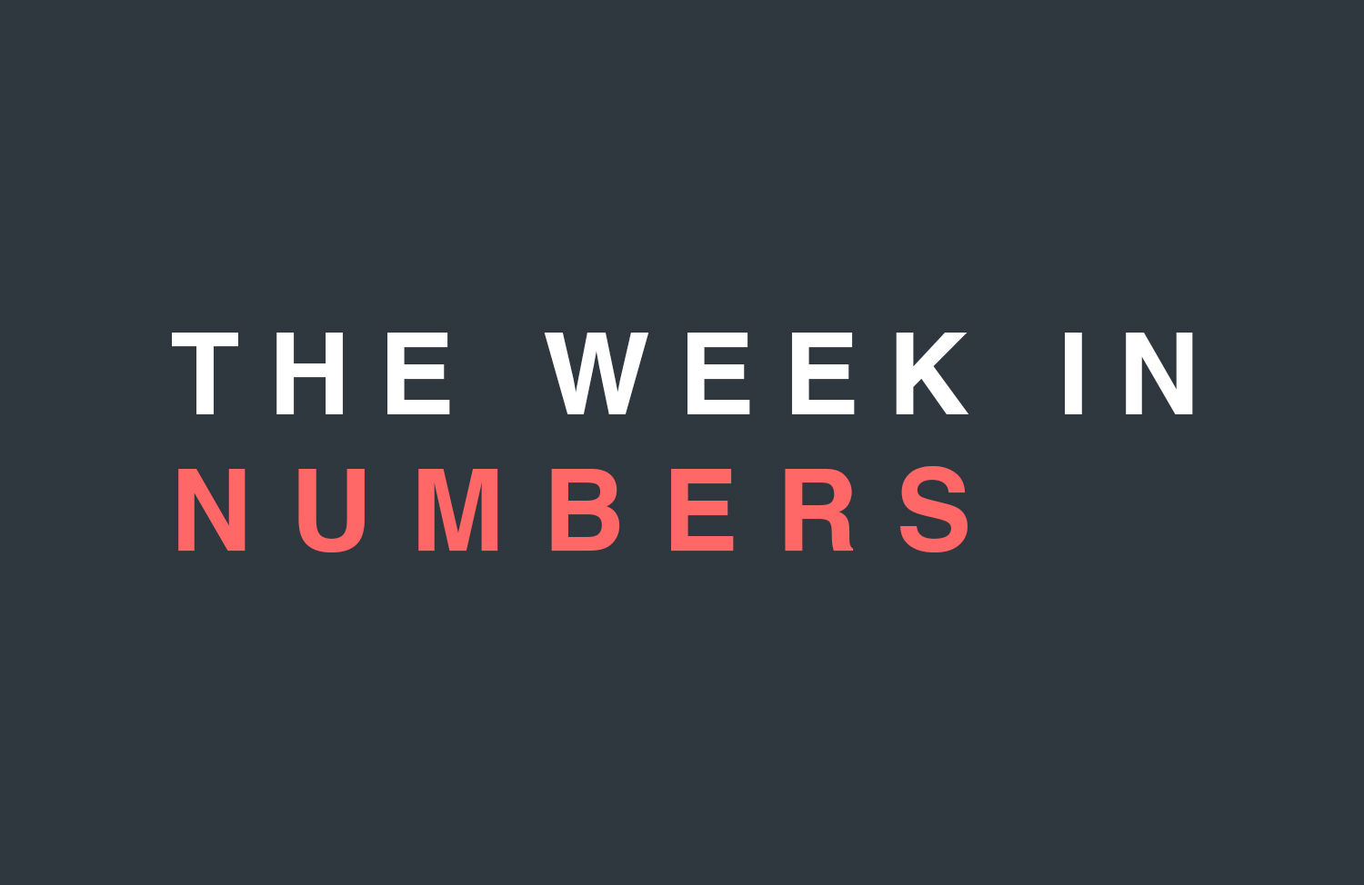 The Week in Numbers, July 14th Edition